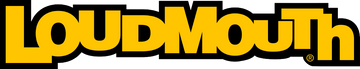 LOUDMOUTH – Loudmouth